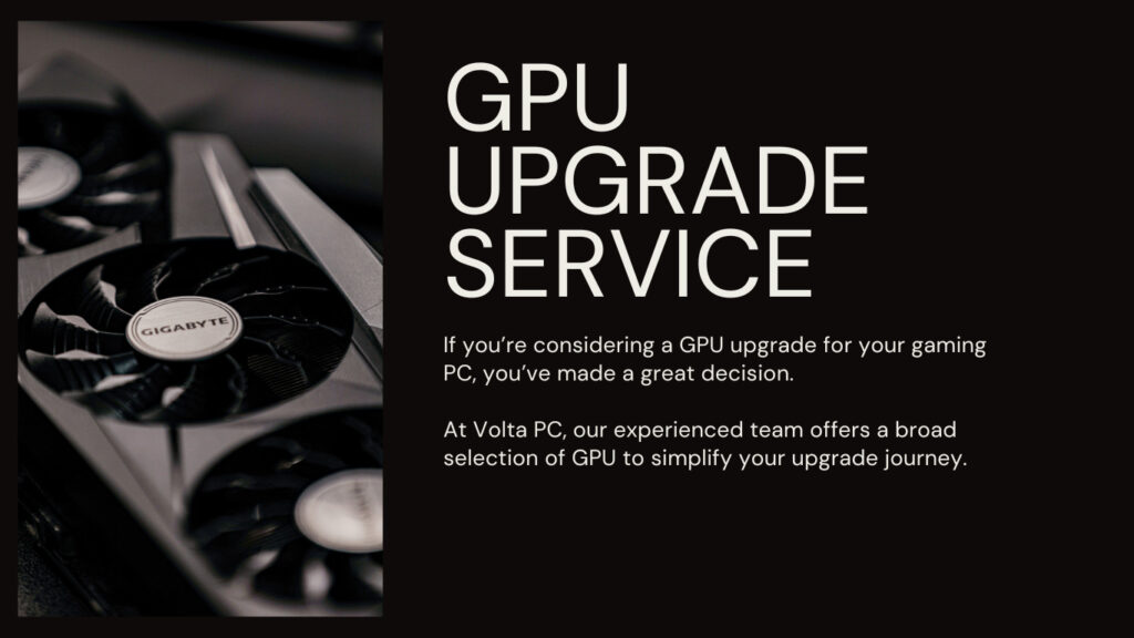 GPU Upgrade Gaming PC Singapore – Volta PC – Home of Custom PC and Laptops